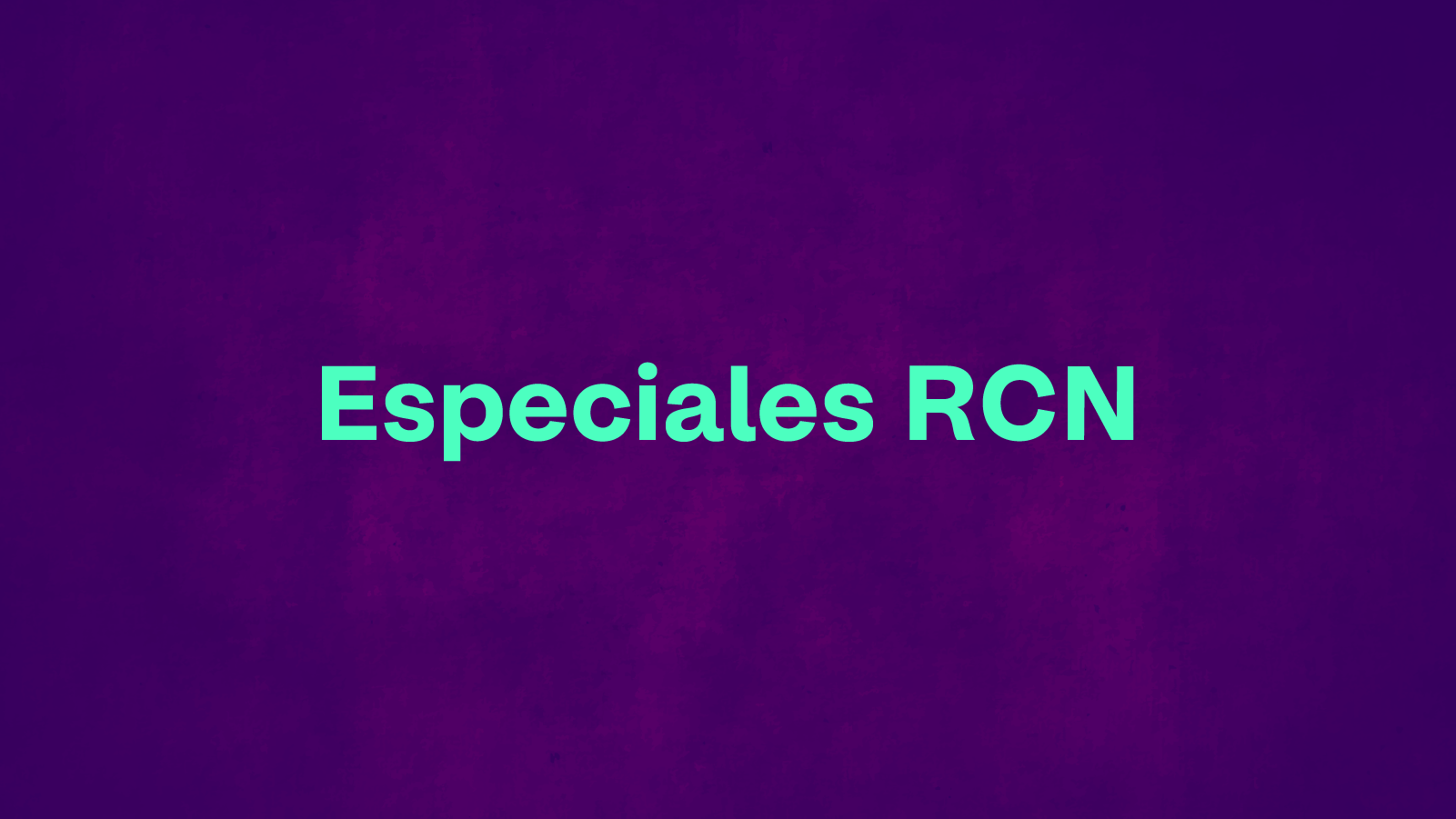 RCN - Series - Especiales RCN
